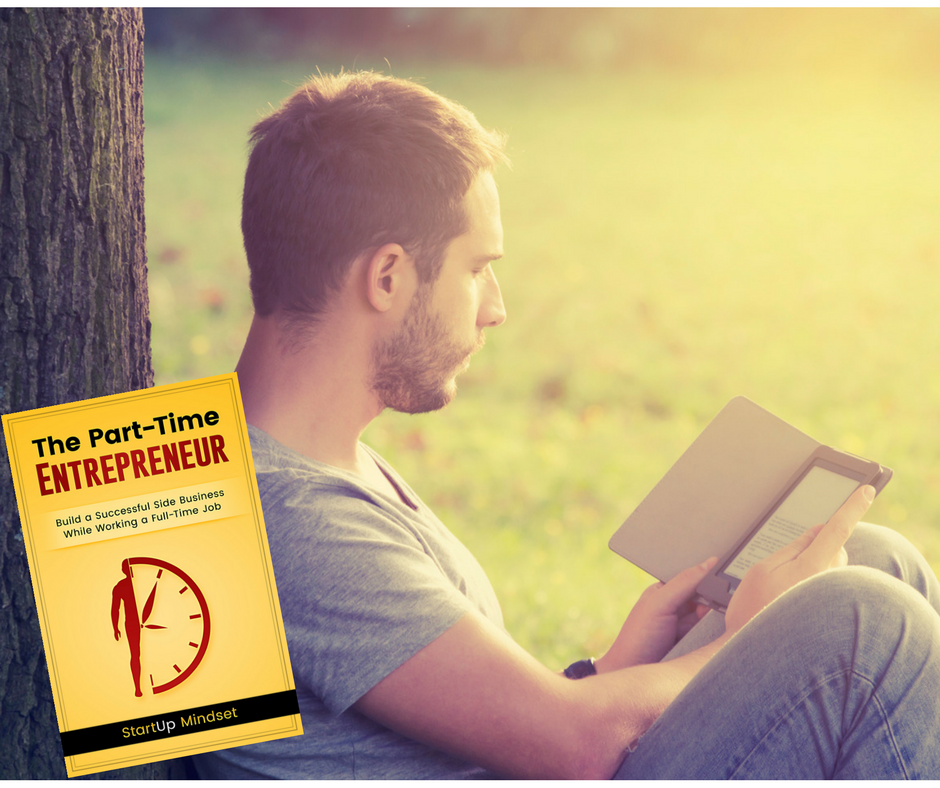 Sample Chapter: The Part-Time Entrepreneur 10 Free Pages - StartUp Mindset