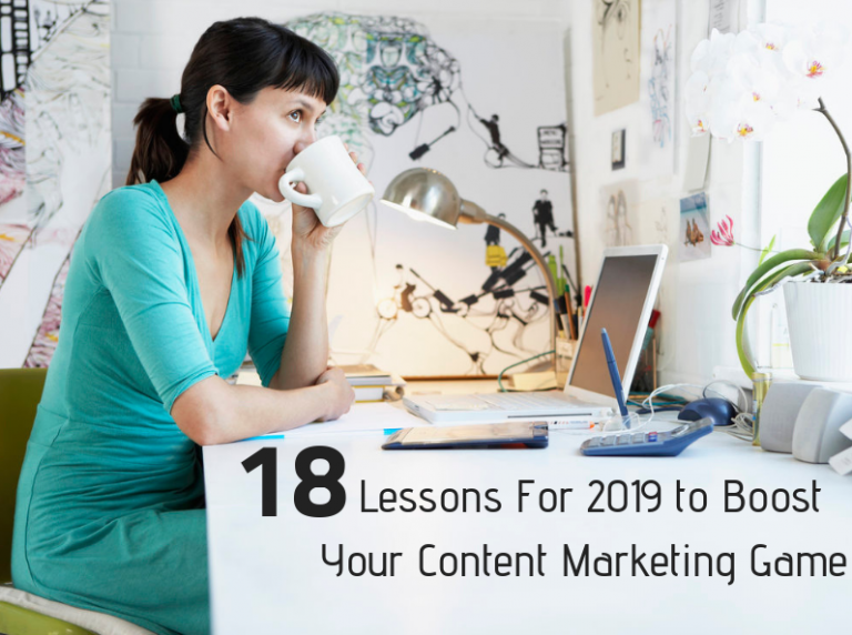 18 Lessons For 2019 to Boost Your Content Marketing Game - StartUp Mindset